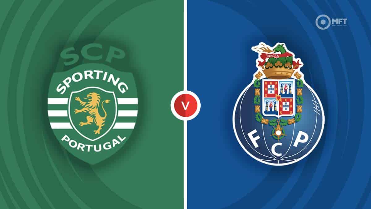 Sporting CP vs Porto Prediction and Betting Tips