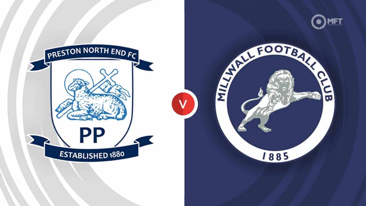 Preston North End vs Millwall Prediction and Betting Tips