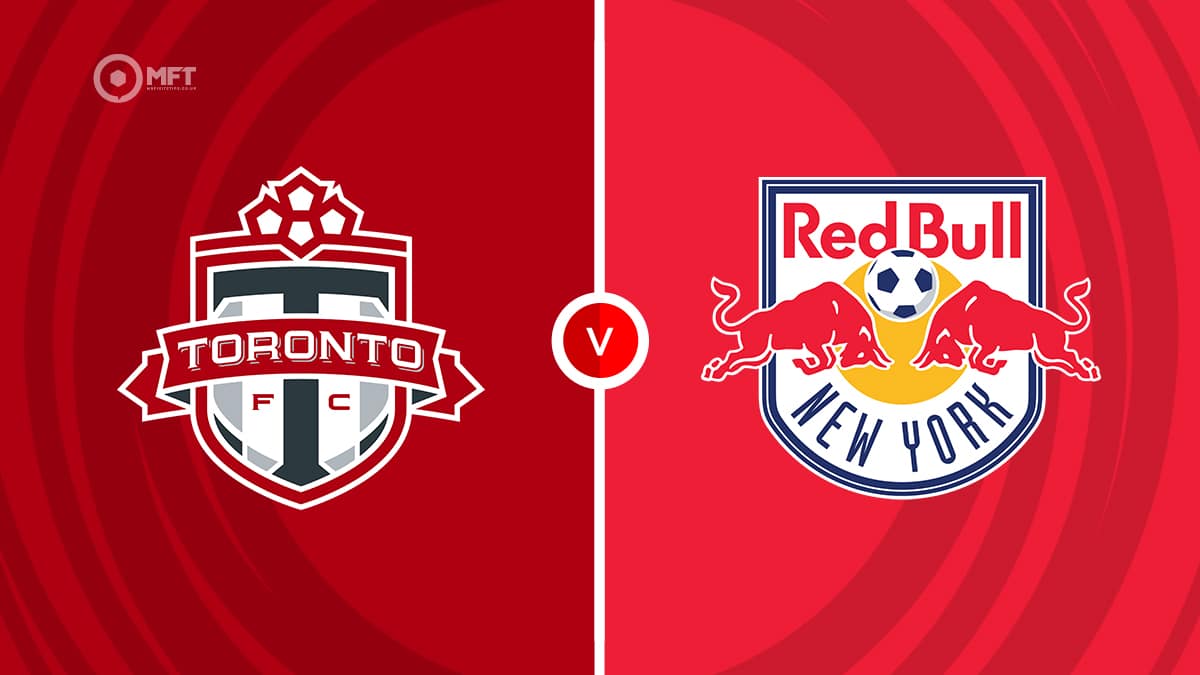 Toronto FC vs New York Red Bulls Prediction and Betting Tips