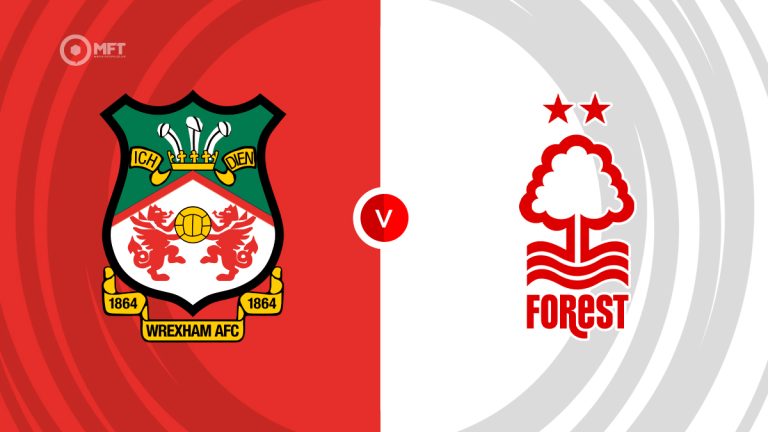 Wrexham vs Nottingham Forest Prediction and Betting Tips